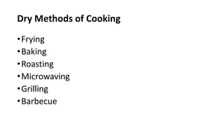 Dry heat methods of cooking | PPTX