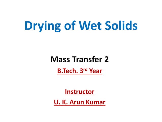 Drying of wet solids | PPTX | Chemistry | Science