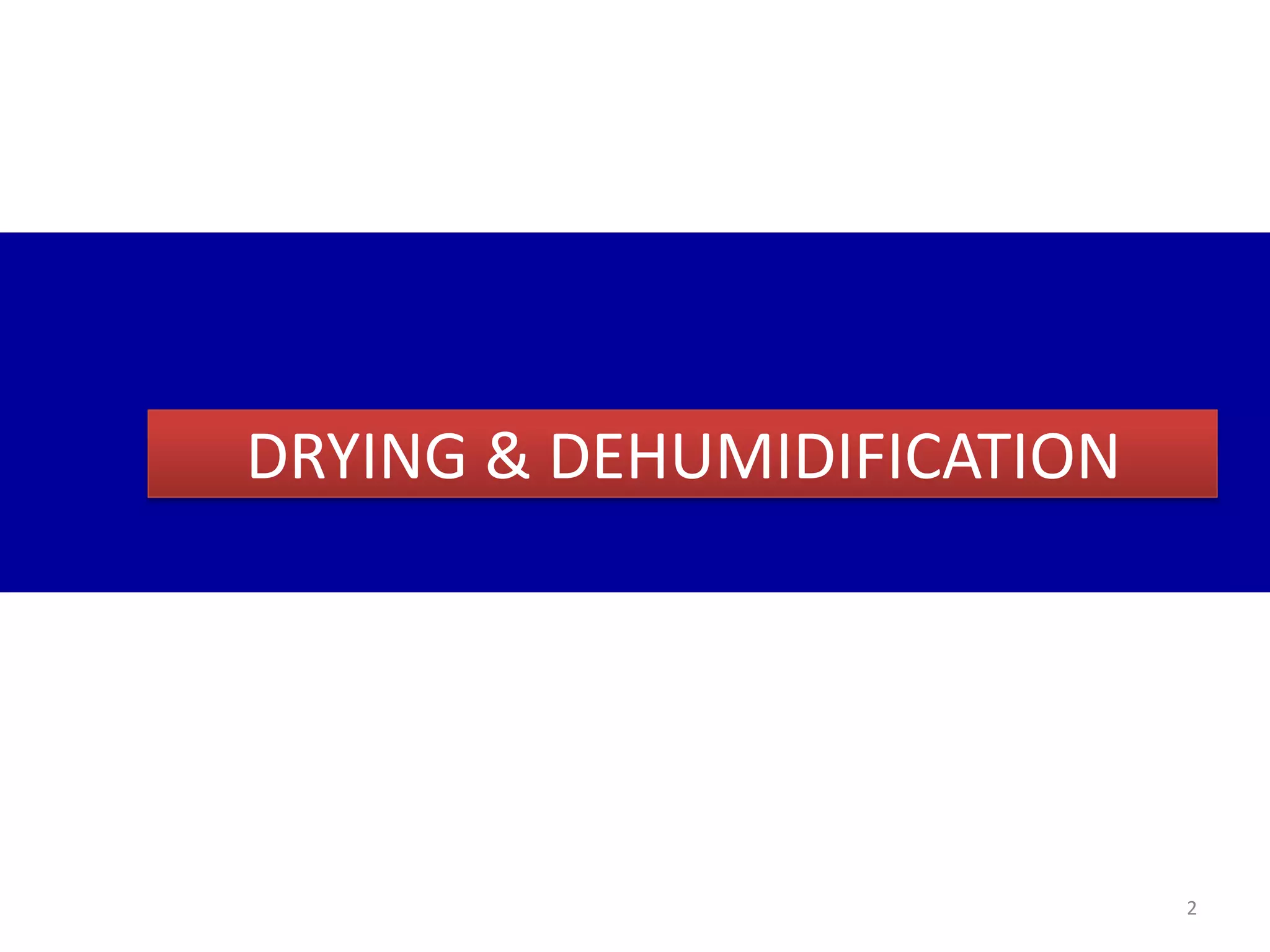 Drying and dehumidification | PPTX