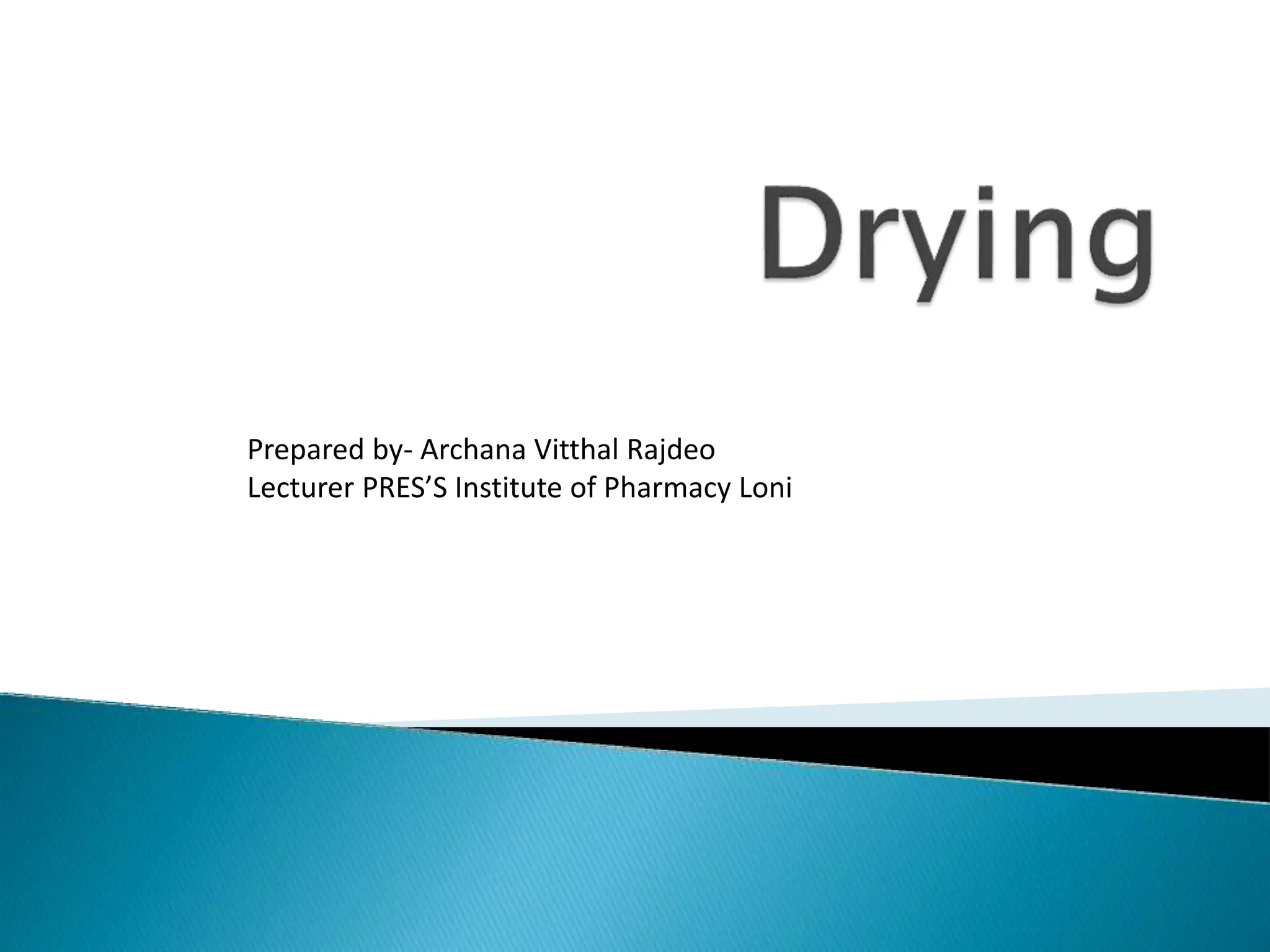 pharmaceutical Drying process ppt pharmaceutics RA | PPTX