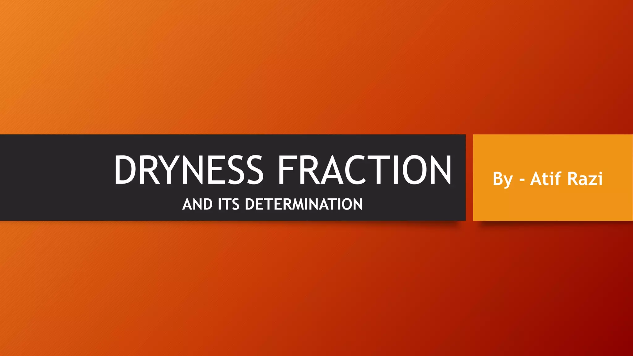 Dryness Fraction & Its Determination.pptx