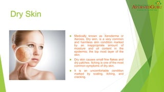 Dry skin | PPTX