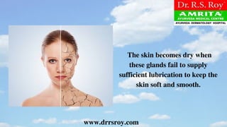 Dry Skin Ayurvedic Treatment In Kerala | Skin Disease Treatment In ...