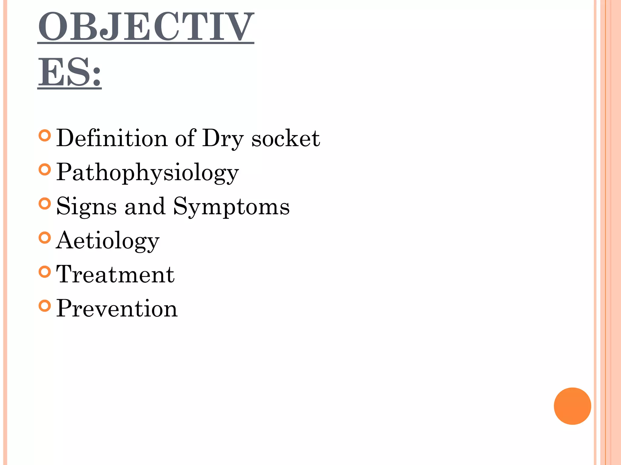 Dry socket[1], alveolar ostitis (2), | PPT