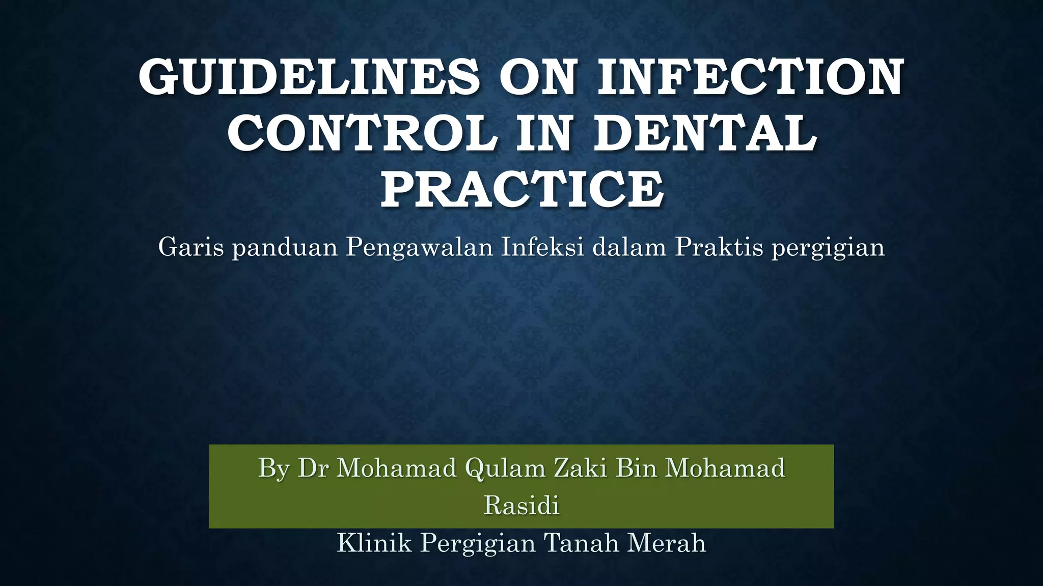 Guidelines On INFECTION CONTROL IN DENTAL PRACTICE.pptx