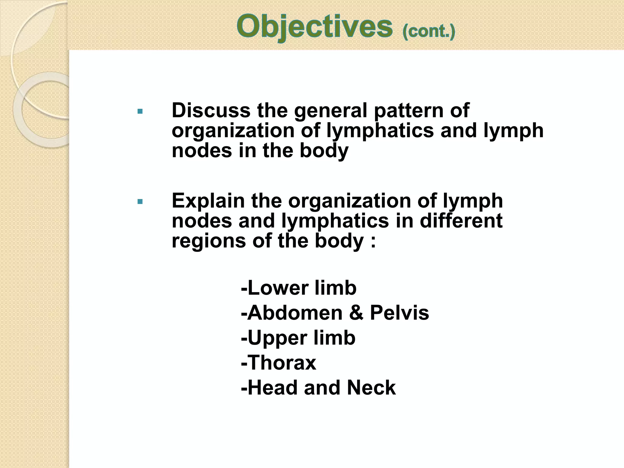 General Organization of the Lymph Nodes and Lymphatics | PPTX