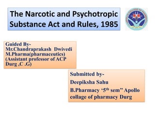 Narcotic drugs and psychotropic substance act 1985 | PPT