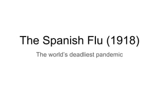 The Spanish flu | PPTX