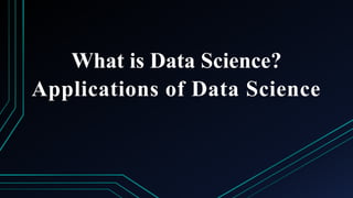 Data Science Introduction, Application of Data Science. | PPTX ...