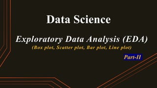 Visualization Techniques- Box plot, Line Chart, Scatter plot, Bar chart. | PPTX