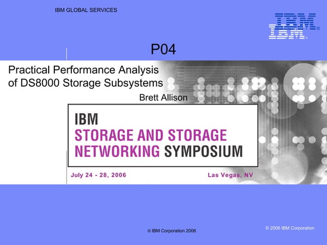IBM GLOBAL SERVICES Las Vegas Performance Analysis of DS8000 Storage Subsystems | PPT