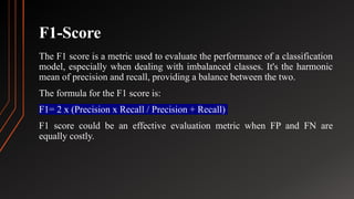 Model Evaluation Matrix: Confusion Matrix, F1 Score, ROC curve AUC | PPTX
