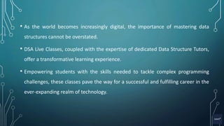 DSA Live Classes: Mastering Data Structures with Expert Tutors | PPTX