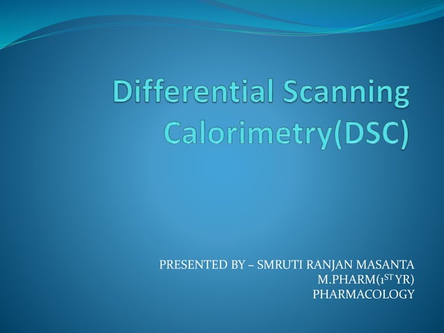 Differential Scanning Calorimetry (DSC) | PPTX | Chemistry | Science