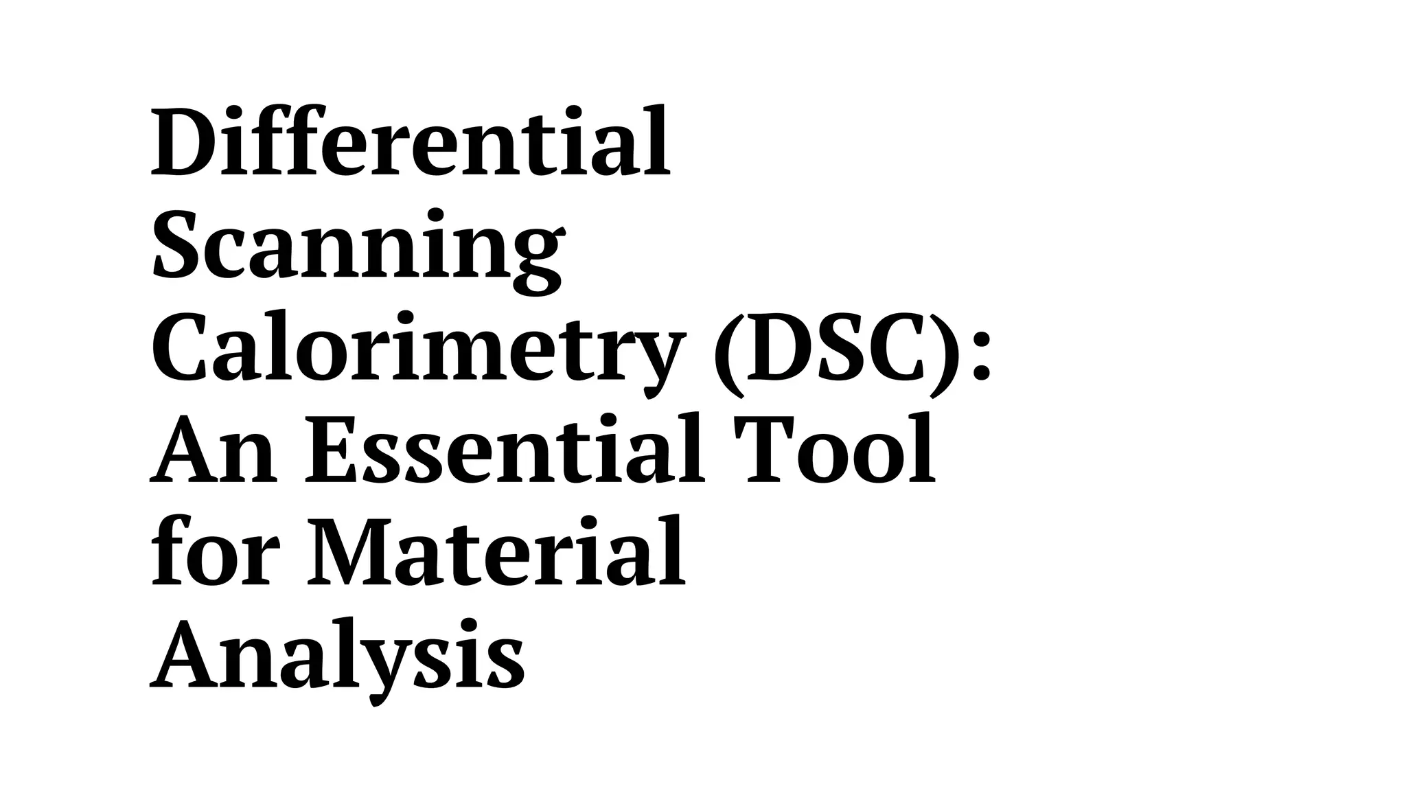 Differential Scanning Calorimetry ( DSC ) | PDF