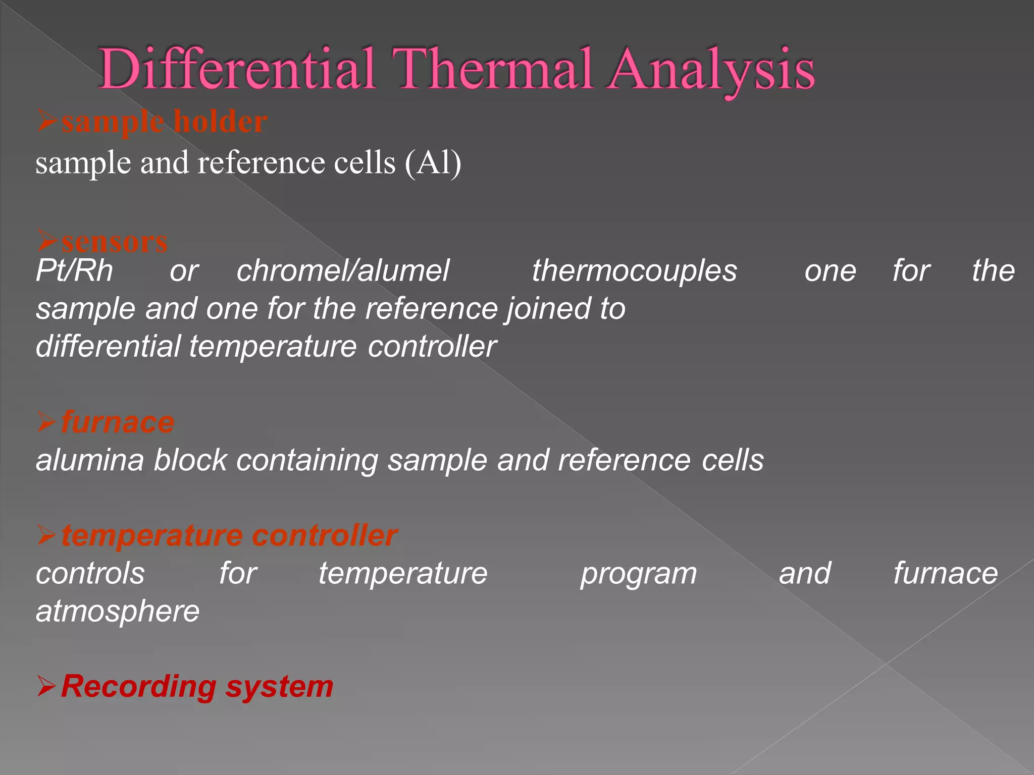DIFFERENTIAL THERMAL ANALYSIS AND DIFFERENTIAL SCANING COLORIMETRY | PPTX