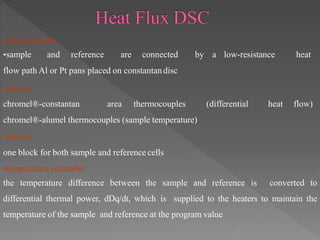 DIFFERENTIAL THERMAL ANALYSIS AND DIFFERENTIAL SCANING COLORIMETRY | PPTX