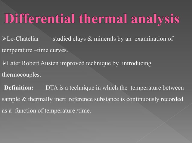 DIFFERENTIAL THERMAL ANALYSIS AND DIFFERENTIAL SCANING COLORIMETRY | PPTX