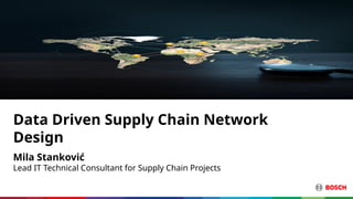 [DSC Europe 24] Mila Stankovic Data Driven Supply Chain Network Design.pptx
