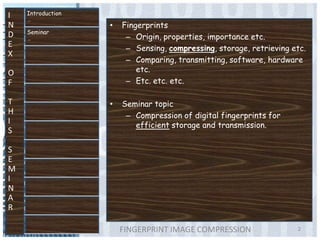 Fingerprint_compression | PPTX | Data Storage and Warehousing | Computing