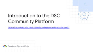 DSC UCN - Intro Session | PPT
