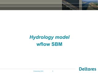 DSD-INT 2018 Catchment scale modelling of sediment dynamics using wflow- Boisgontier | PPT