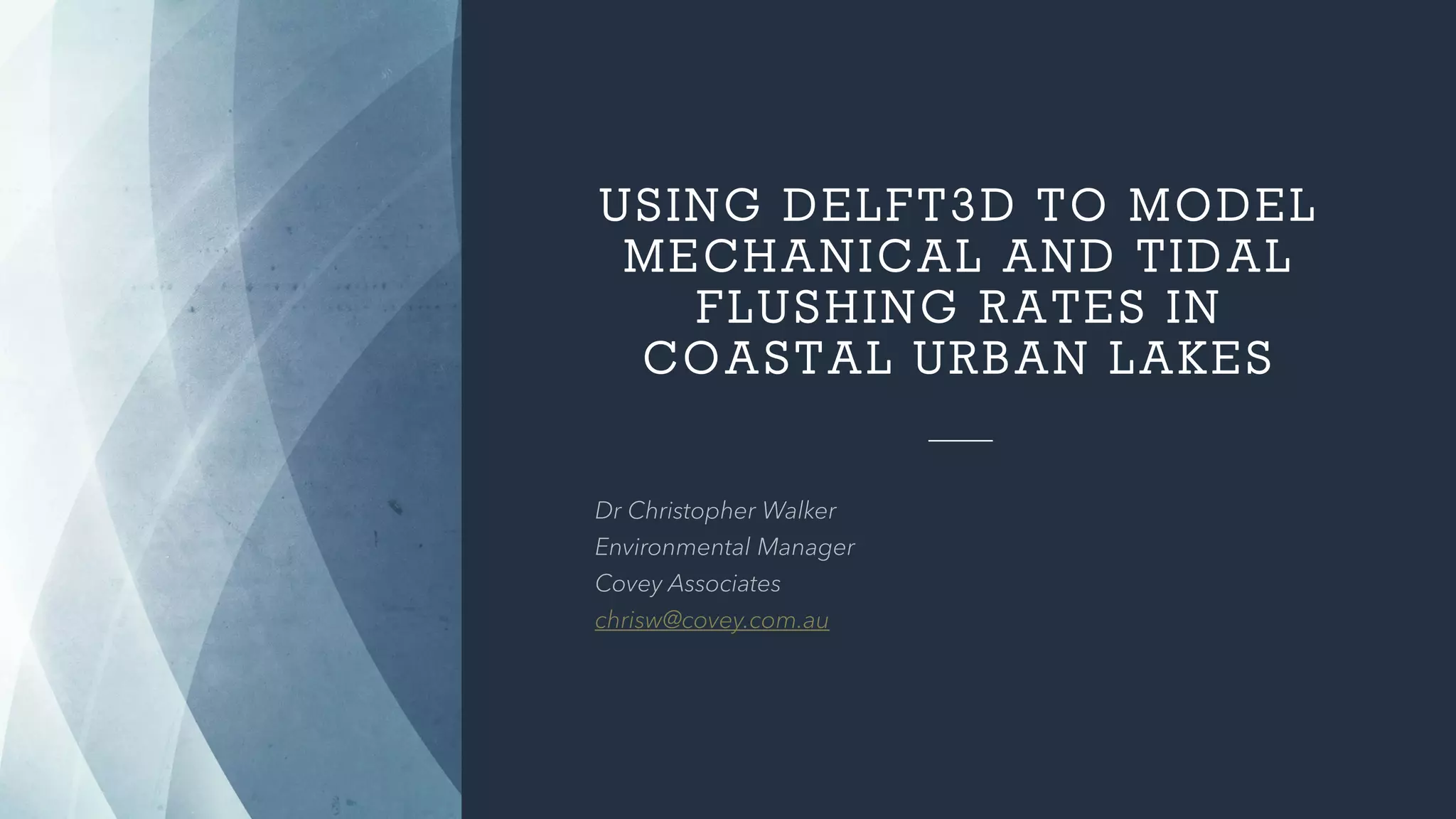 DSD-INT 2020 Using Delft3D to model mechanical and tidal flushing rates ...