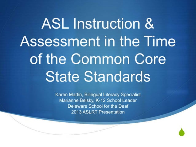 Delaware School for the Deaf - Common Core and ASL | PPTX