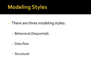 Modeling Style and Delay Model of VHDL By Ap | PPT