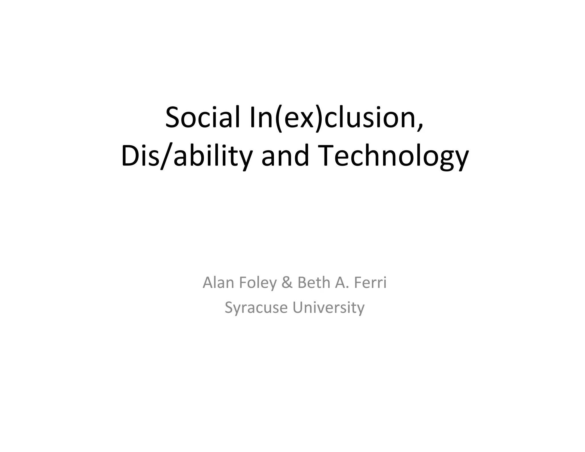 Social In(ex)clusion, Dis/ability and Technology | PPT