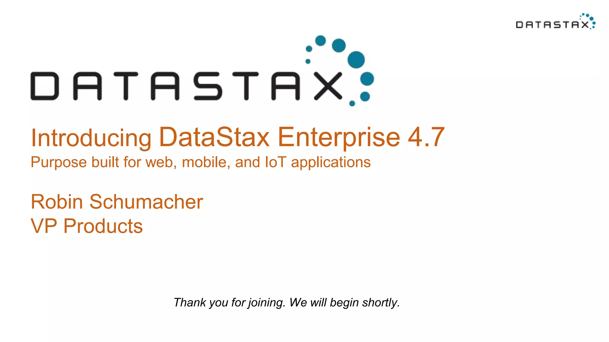 Introducing DataStax Enterprise 4.7 | PPTX