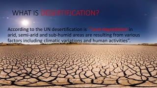 Dsertification ,causes and its management | PPTX