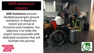 Aeroporti di Roma. PRM assistance workforce optimization | PPTX