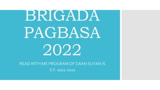 DSIS BRIGADA PAGBASA 2022 PPT SEPT 26 2022.pptx