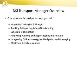 DSi Transport Manager solution overview 2013 | PPTX | Logistics | Business