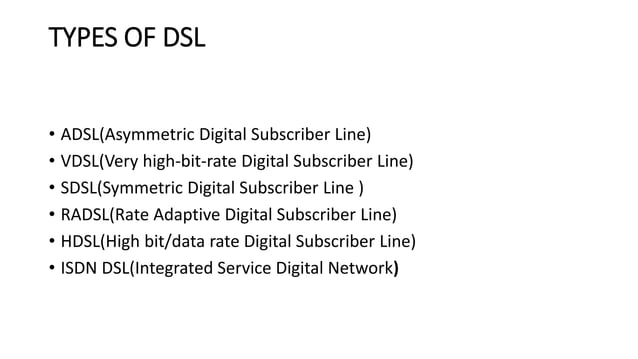 Dsl | PPTX | Computer Networking | Computing