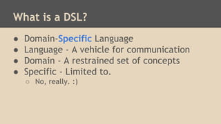 Writing your own DSL | PPT