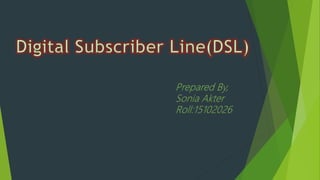 DSl(Digital Subscriber Line) | PPTX