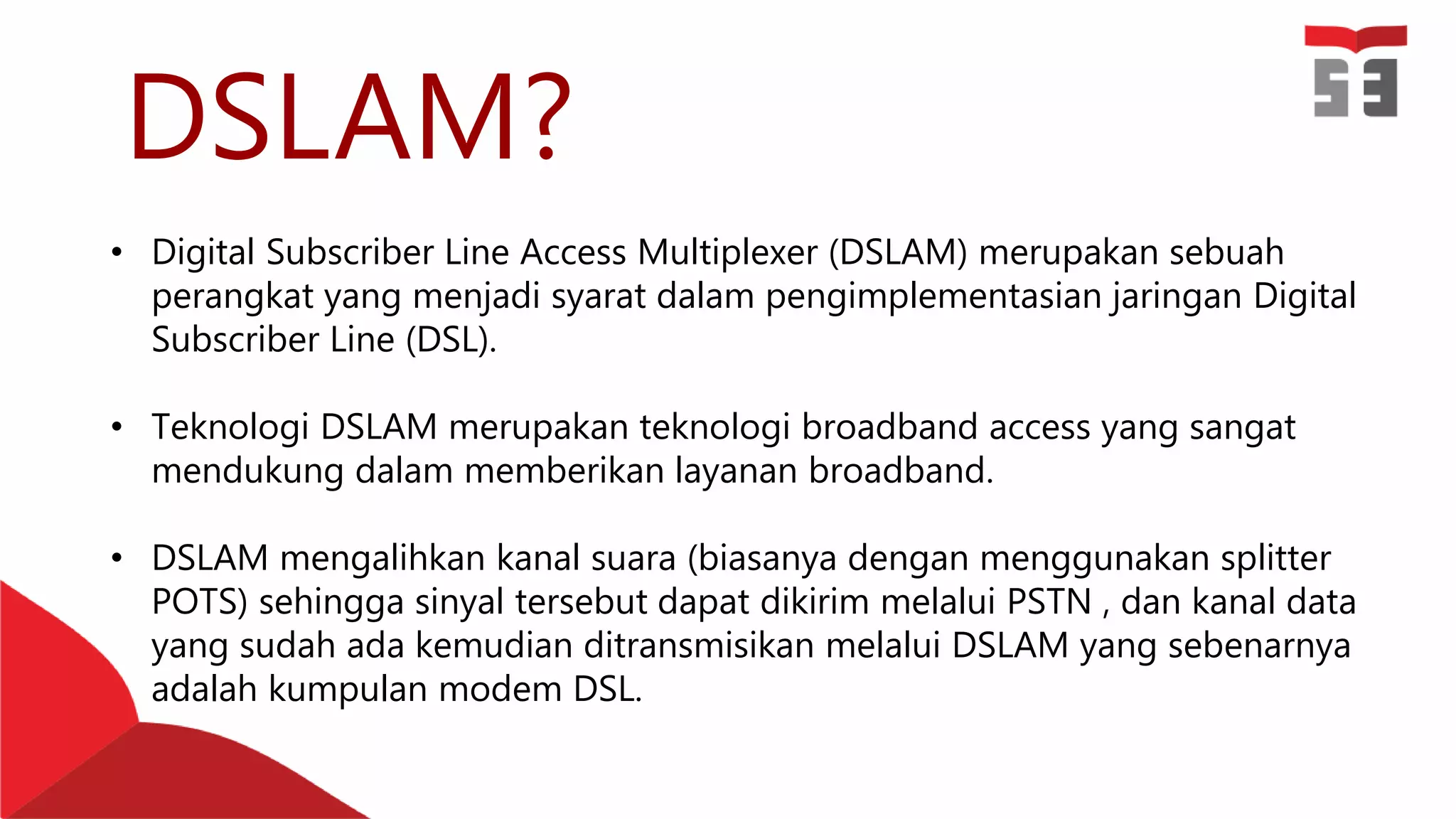 Dslam dan implementasi dslam di indonesia | PPT