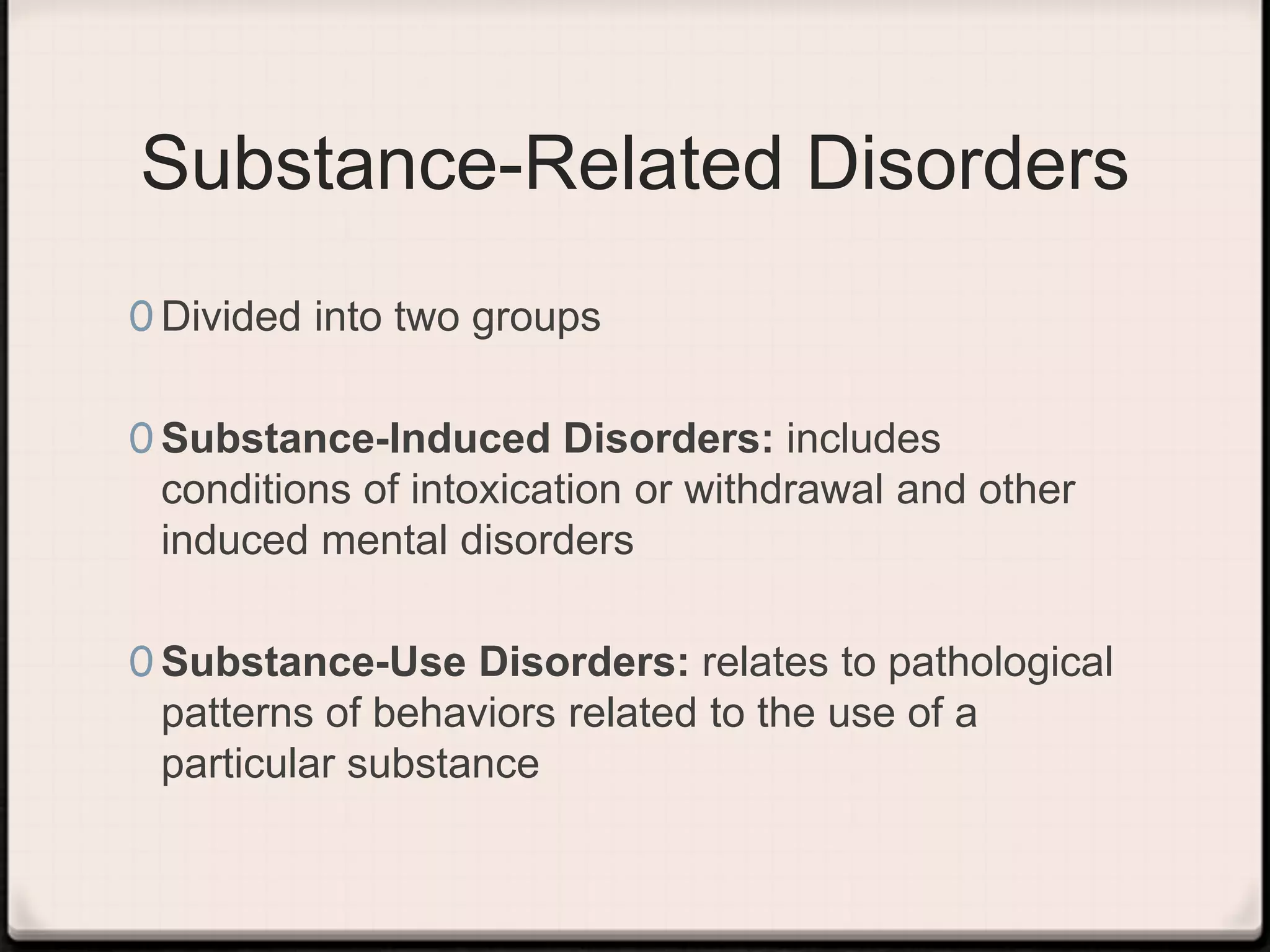 A DSM 5 Update: Substance - Related And Addictive Disorders | PPTX