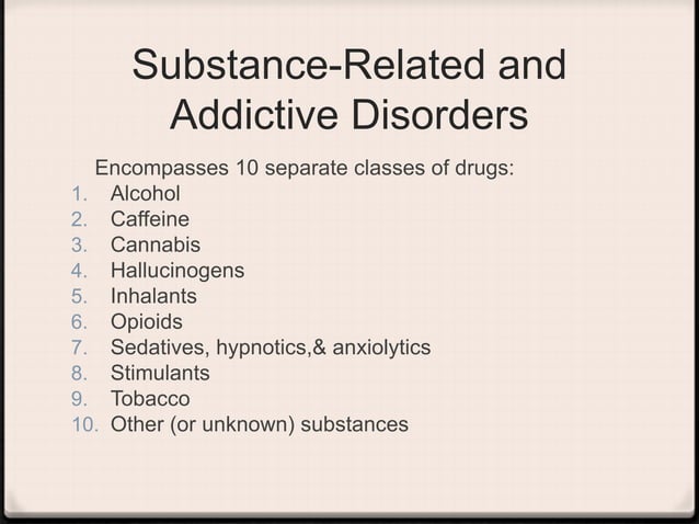 A Dsm 5 Update Substance Related And Addictive Disorders