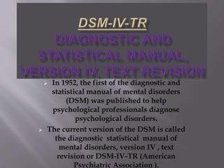 DIAGNOSTIC AND STATISTICAL MANUAL VERSION -IV TEXT VERSION | PPTX ...