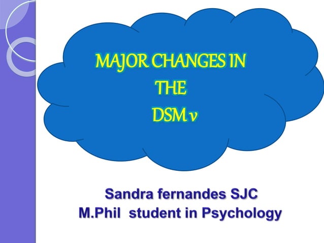 MAJOR CHANGES IN THE DSM V | PPT