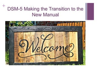 DSM-5 Making the Transition Introduction | PDF