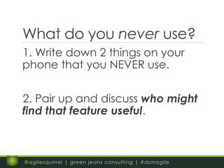 Stop Building Useless Software | dsmAgile 2017 | PPT