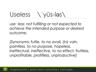 Stop Building Useless Software | dsmAgile 2017 | PPT