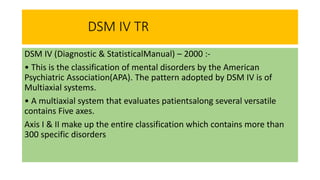 DSM IV TR CLASSIFICATION SYSTEM (1).pptx