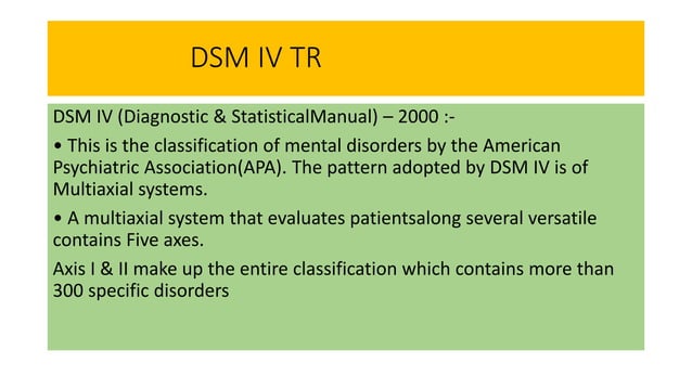 DSM IV TR CLASSIFICATION SYSTEM (1).pptx | Brain and Nervous System ...