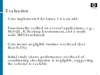 Cruz: Application-Transparent Distributed Checkpoint-Restart on Standard Operating Systems | PPT