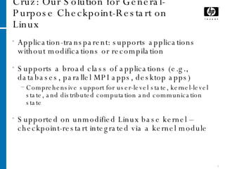 Cruz: Application-Transparent Distributed Checkpoint-Restart on Standard Operating Systems | PPT